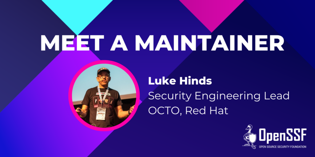 Meet a Maintainer: Luke Hinds, Security Engineering Lead, OCTO, Red Hat ...