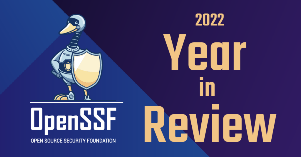 OpenSSF Year in Review – Open Source Security Foundation