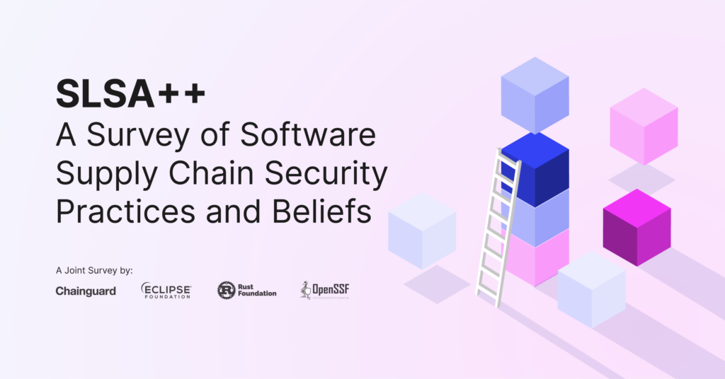 New SLSA++ Survey Reveals Real-World Developer Approaches to Software ...