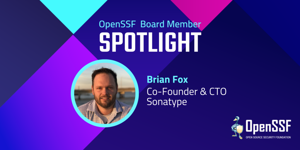 Spotlight on OpenSSF Board Member: Brian Fox, Co-Founder and CTO ...