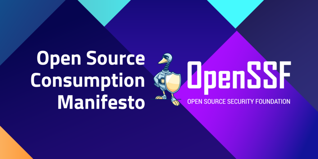 Join Us In Adopting The Open Source Consumption Manifesto Open Source Security Foundation