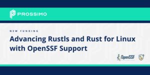 Advancing Rustls and Rust for Linux with OpenSSF Support – Open Source Security Foundation