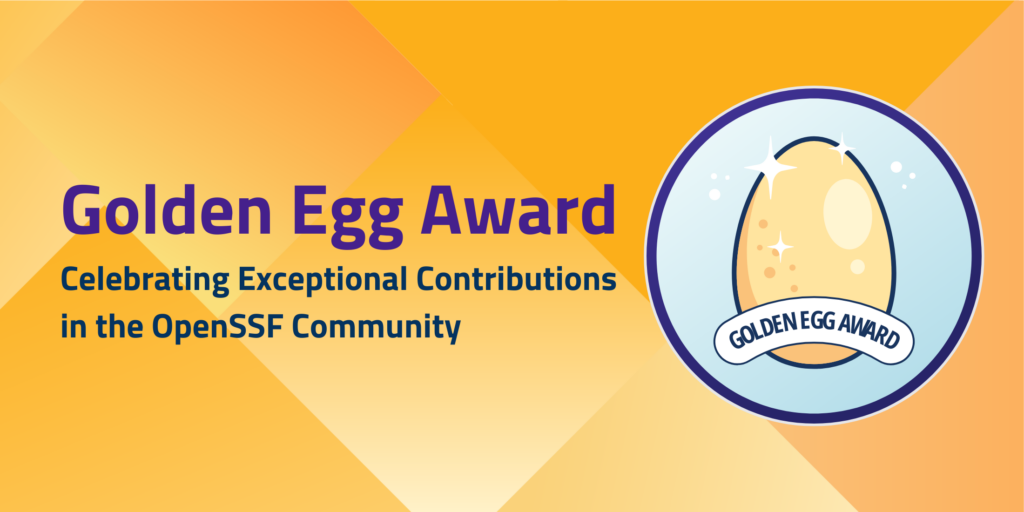 Golden Egg Award: Celebrating Exceptional Contributions in the OpenSSF ...