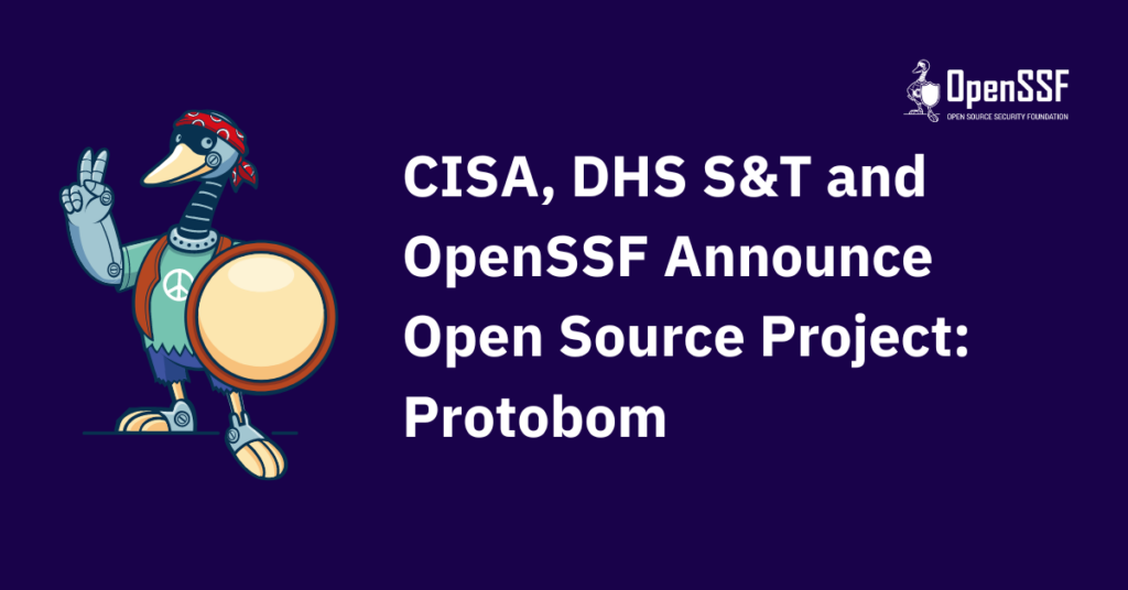 CISA, DHS S&T and OpenSSF Announce Global Launch of Software Supply ...