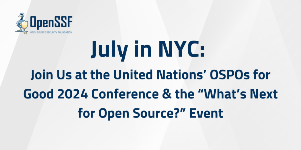 July in NYC: Join Us at the United Nations’ (UN’s) OSPOs for Good 2024 ...