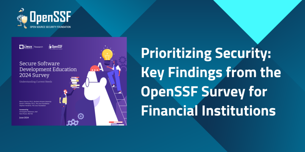 Prioritizing Security: Key Findings from the OpenSSF Survey for ...