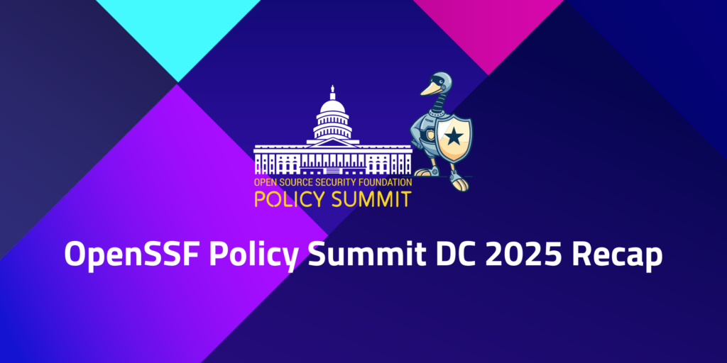OpenSSF Policy Summit DC 2025 Recap: Key Takeaways & Insights
