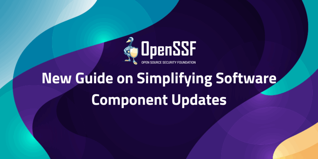 New Guide on Simplifying Software Component Updates – Open Source ...