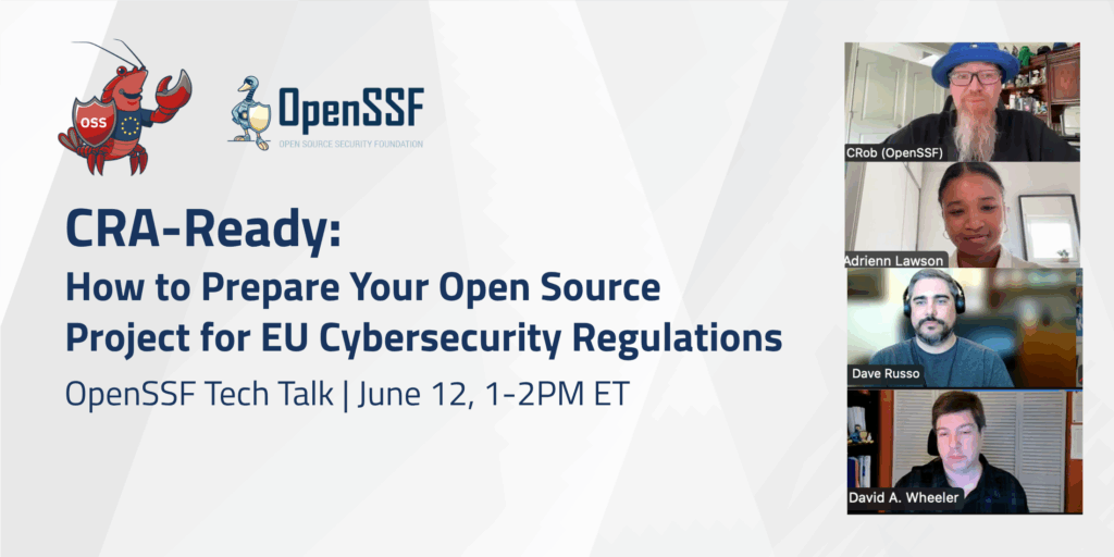 Tech Talk Recap | CRA-Ready: How Open Source Projects Can Prepare for the EU Cyber Resilience ...